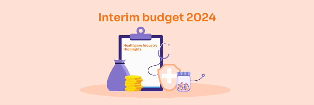 Interim Budget 2024: healthcare industry highlights - Ventura