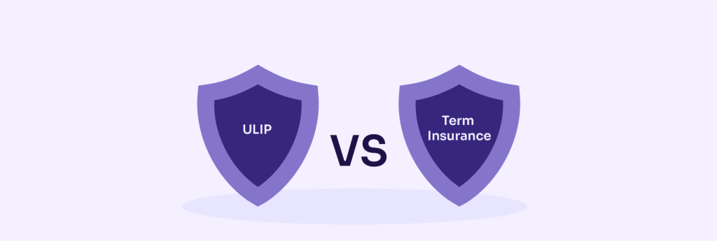 ULIPs vs Term Insurance - Which One is Right for You?