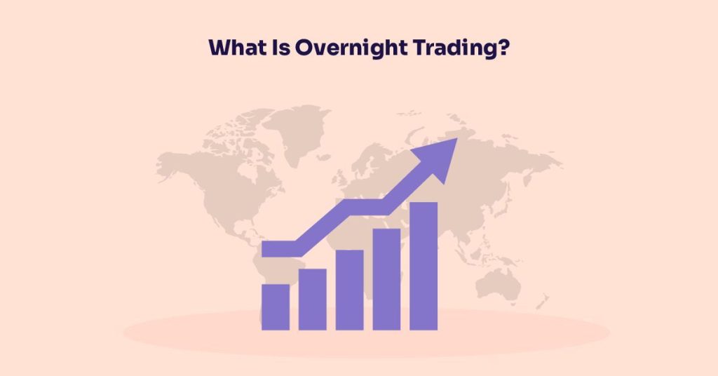 Overnight Trading: Operational Hours, Example & Strategy | Ventura Blog