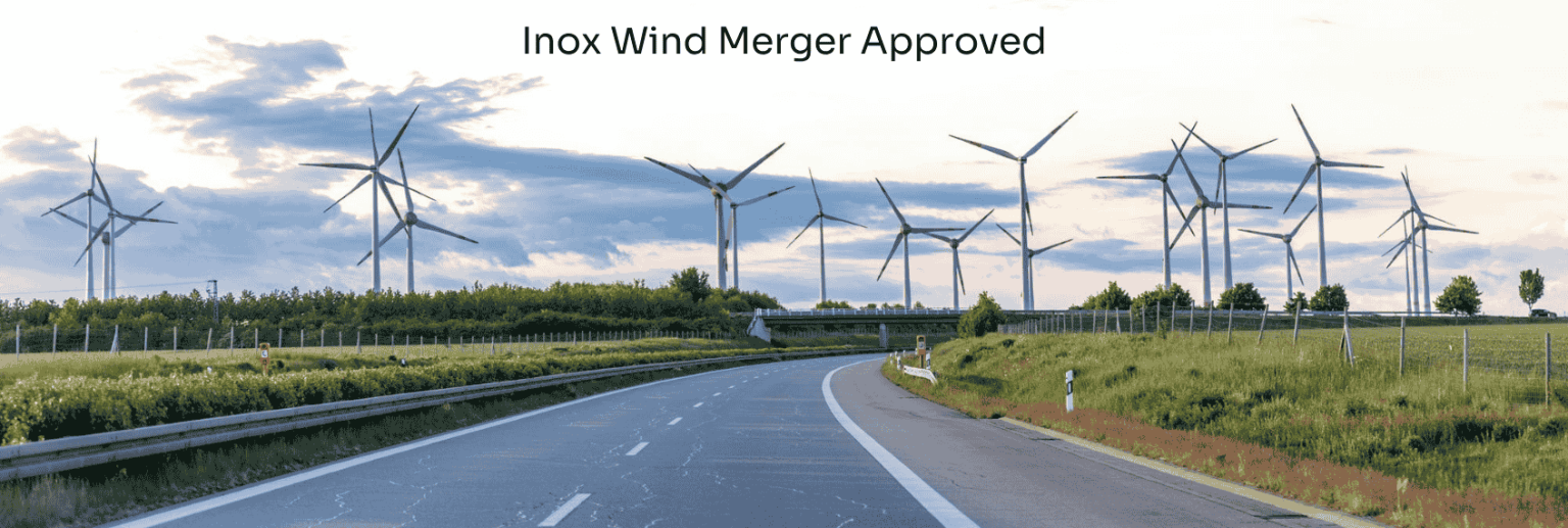 NCLT Approves Inox Wind Energy–Inox Wind Merger Deal