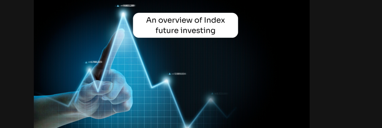 What is Index Future Investing? Meaning, Benefits & Strategy | Ventura Blog
