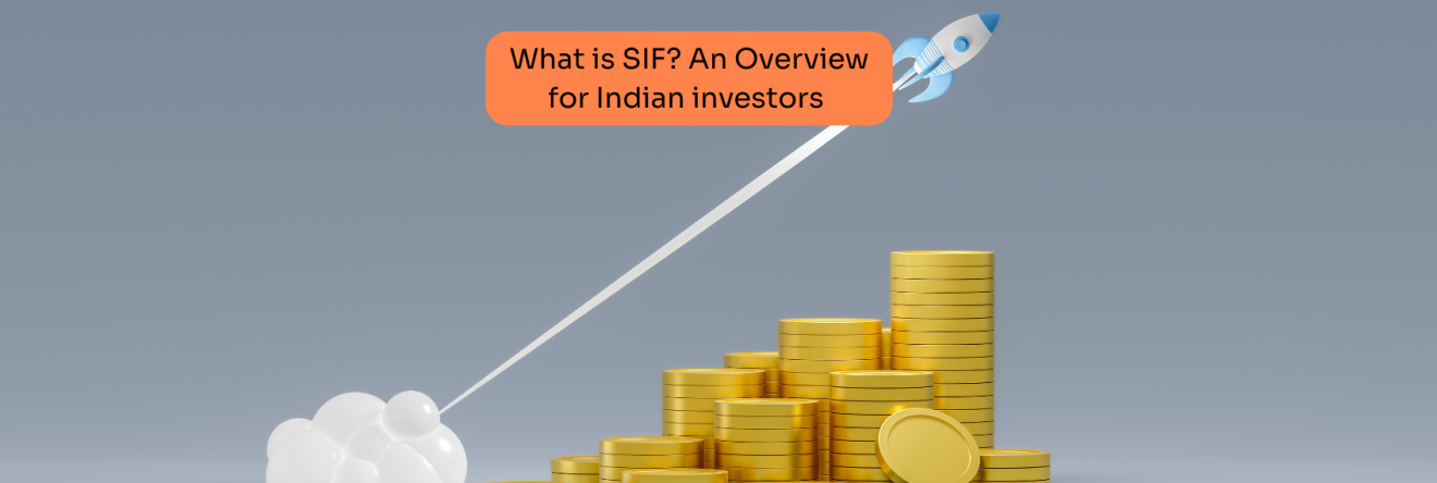Specialised Investment Funds (SIF): Complete Guide for Indian Investors ...