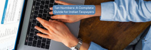 TAN Number: Meaning, Uses & Application, A Guide for Investor | Ventura ...