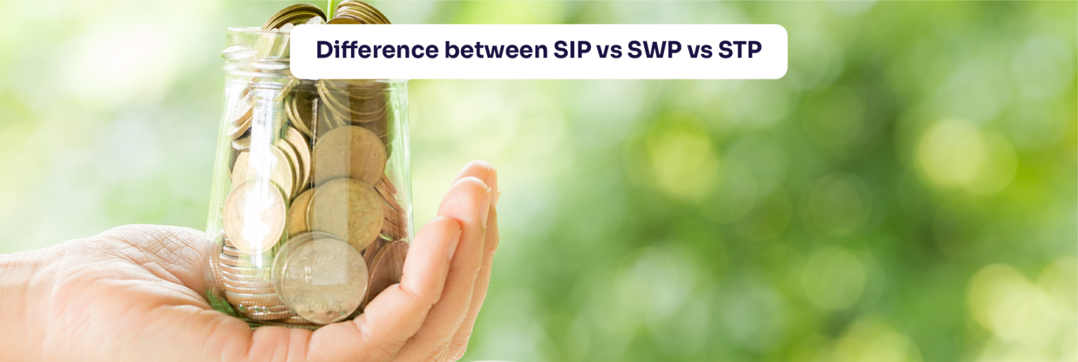 SIP vs SWP vs STP: Differences, Benefits & How to Use Them in Mutual ...