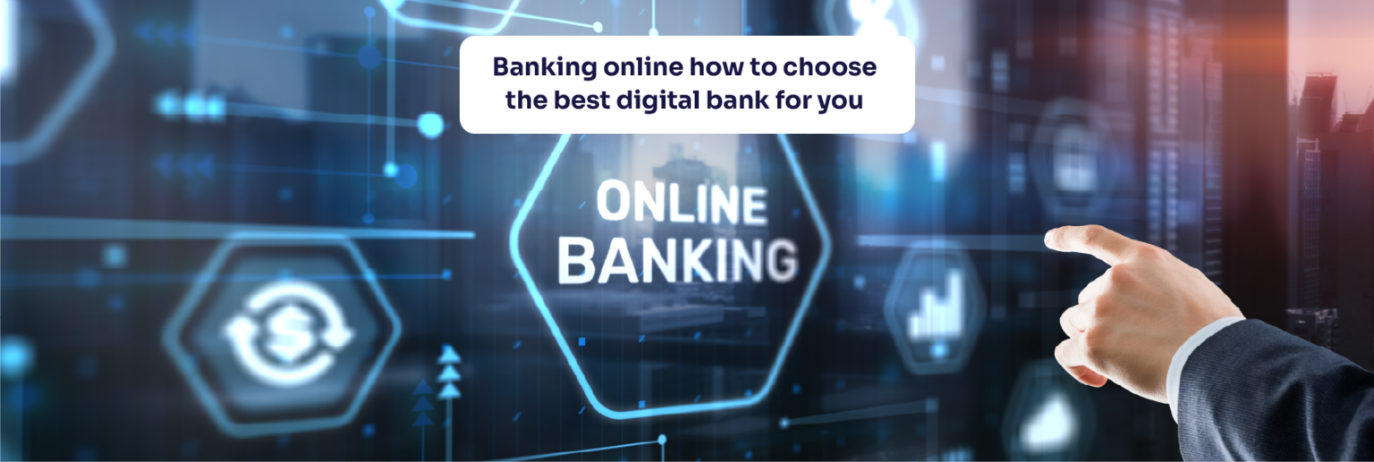 Online Banking: How to choose the best digital bank for you - Ventura
