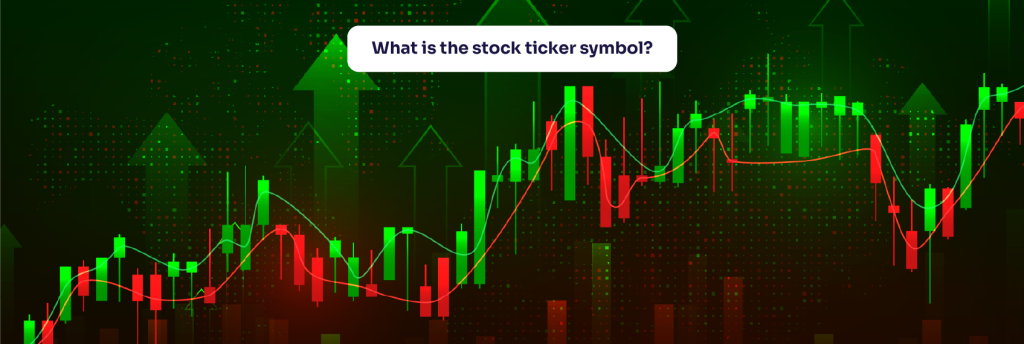 What Is a Stock Ticker Symbol? Meaning & How It Works | Ventura
